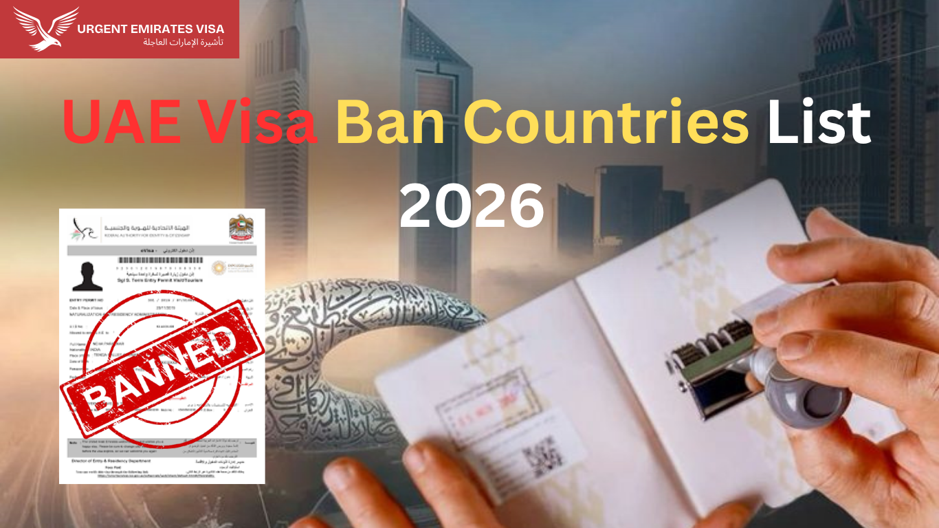 UAE Visa Ban Countries 2026 | Updated List & Rules